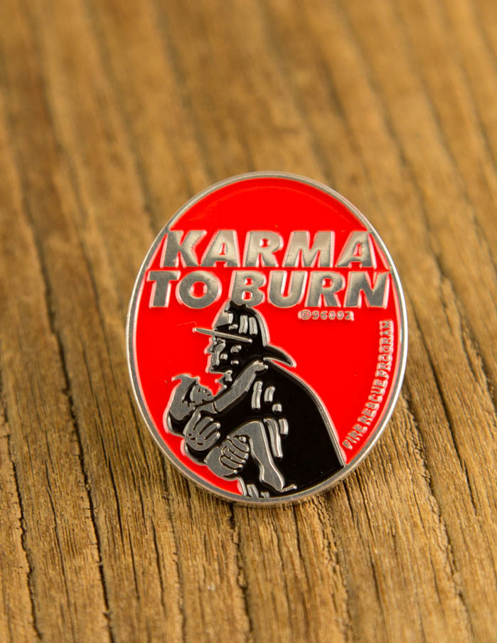 KARMA TO BURN "fireman" Pin RED – Lo-Fi-Merchandise